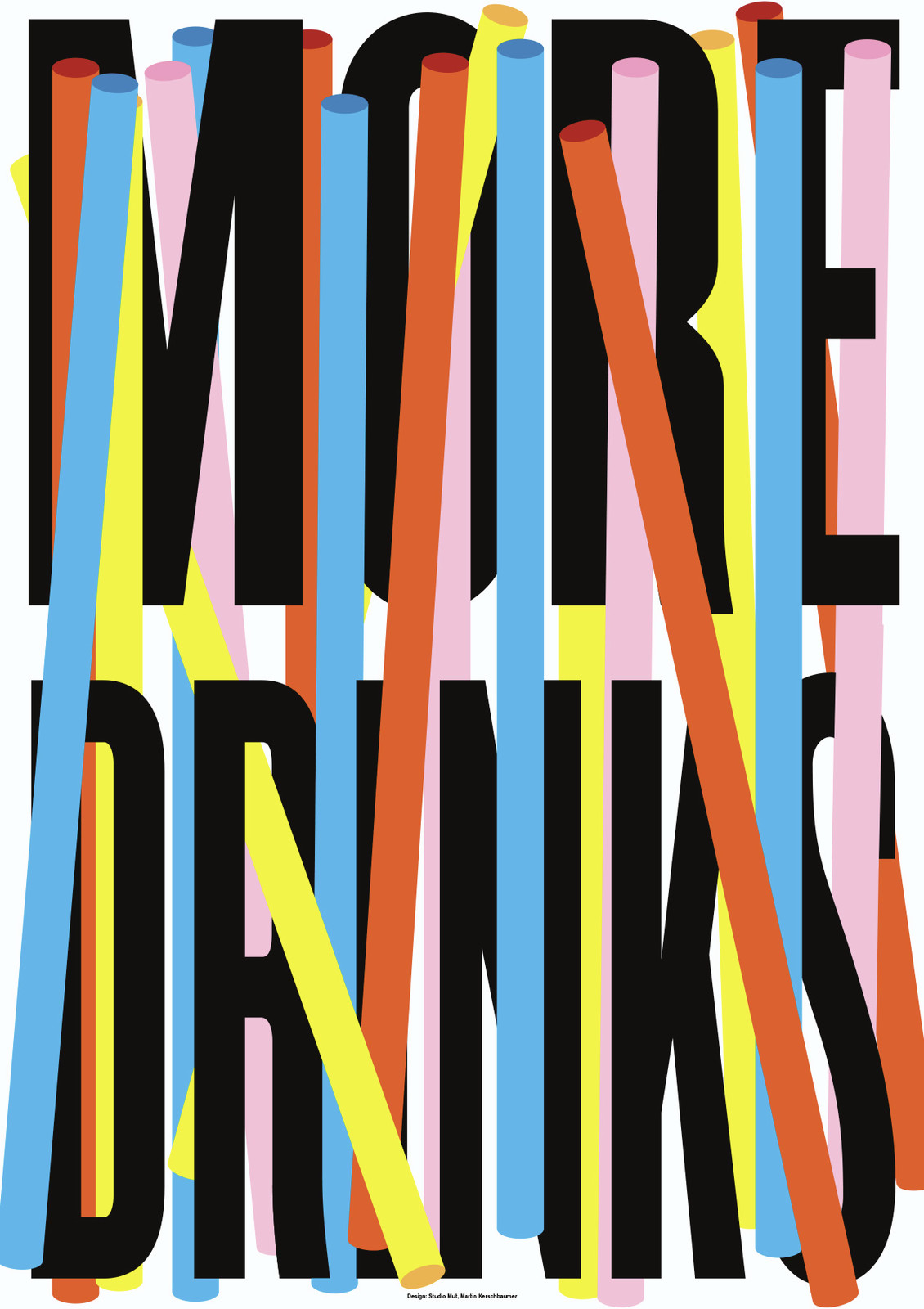 “More Drinks”, by Studio Mut - typo/graphic posters