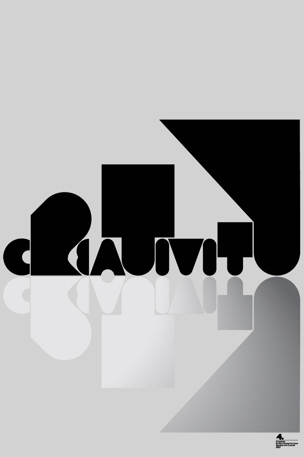 “Creativity”, 2007, by Non-Format - typo/graphic posters