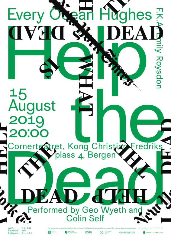 “Every Ocean Hughes, Help the Dead ”, 2019, by NODE Berlin Oslo - typo ...
