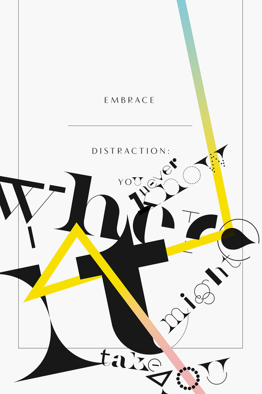 “Distraction”, 2013, by Non-Format - typo/graphic posters